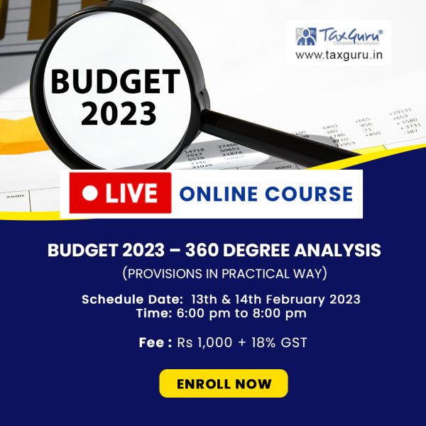 BUDGET 2023 – 360 Degree Analysis (Provisions in Practical Way) - Taxguru