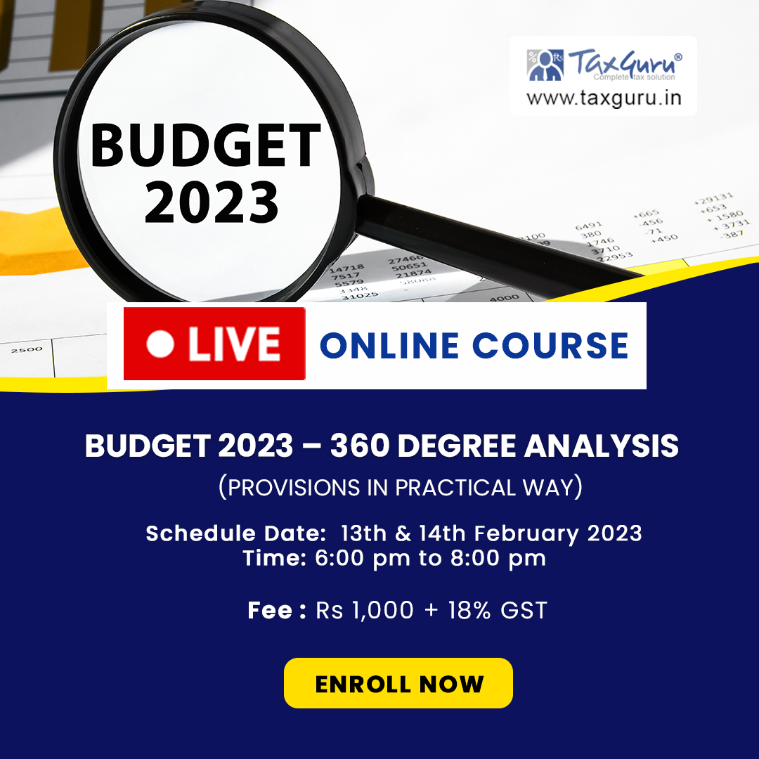 BUDGET 2023 – 360 Degree Analysis (Provisions in Practical Way) - Taxguru